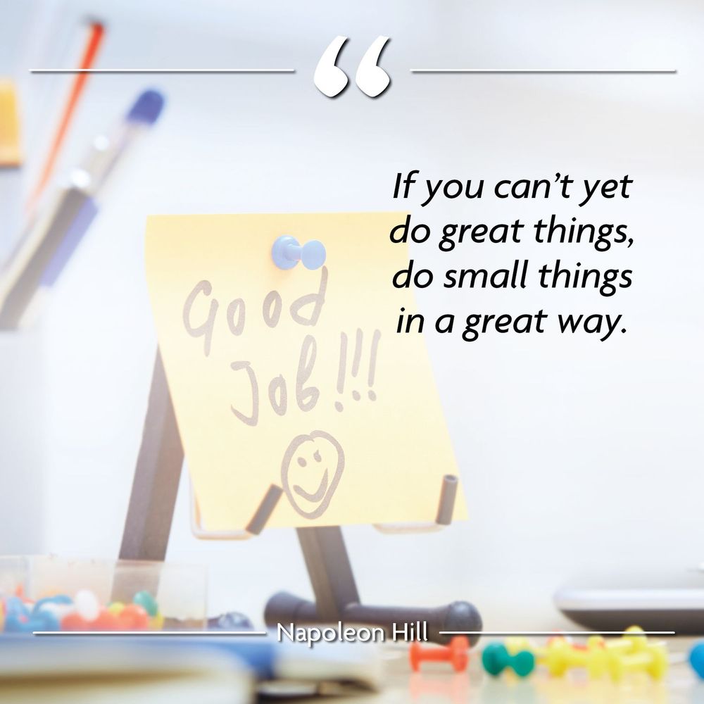 If You Can’t Yet do Great Things