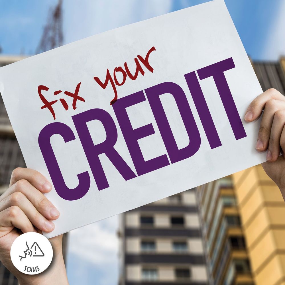Don’t Get Caught in a Credit Repair Scam!